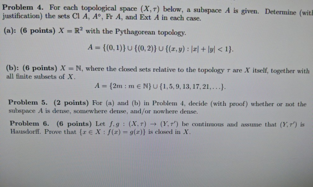 Solved Problem 4. For each topological space (X,T) below, a | Chegg.com
