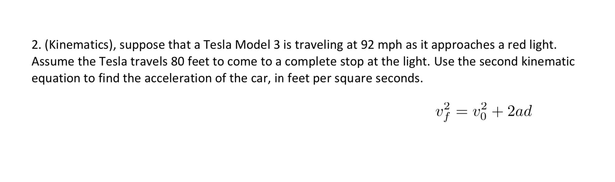 Solved 2. (Kinematics), suppose that a Tesla Model 3 is | Chegg.com