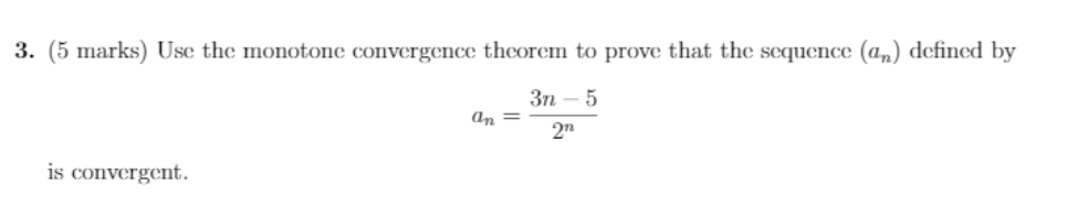 Solved 3. (5 marks) Use the monotone convergence theorem to | Chegg.com