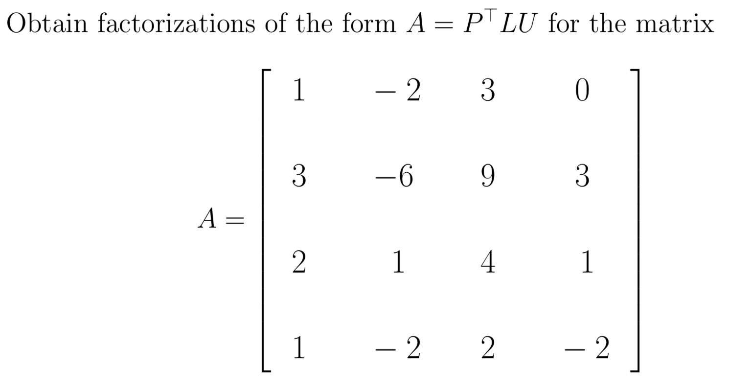 Solved Obtain factorizations of the form A = PTLU for the | Chegg.com