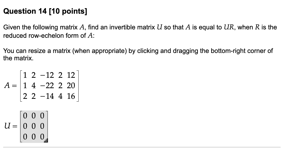 Solved Given the following matrix A, find an invertible | Chegg.com