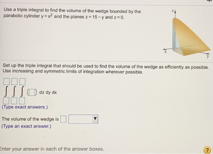 Solved Use a triple integral to find the volume of the wedge | Chegg.com