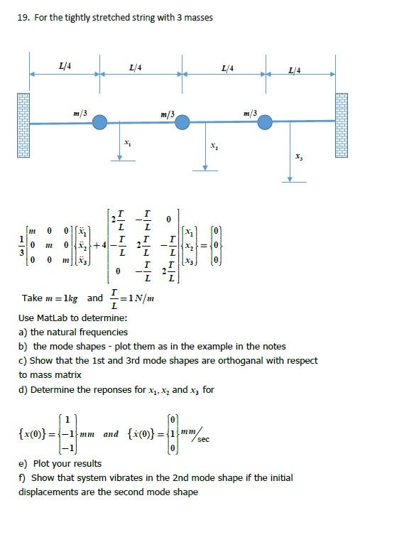 Solved 19. For the tightly stretched string with 3 masses | Chegg.com