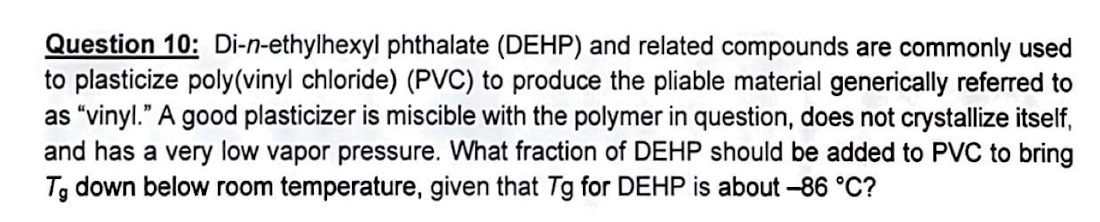 Solved Question 10: Di-n-ethylhexyl phthalate (DEHP) ﻿and | Chegg.com