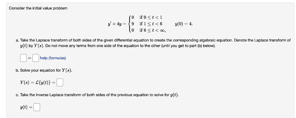 Solved Consider the initial value problem y′+4y=⎩⎨⎧090 if | Chegg.com