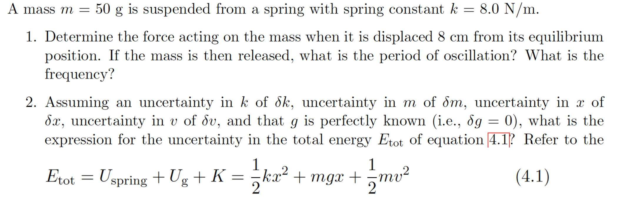 Solved A mass m=50 g is suspended from a spring with spring | Chegg.com