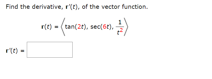 Solved Find the derivative, r'(t), ﻿of the vector | Chegg.com