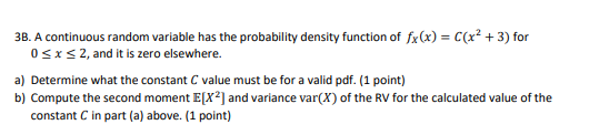 Solved 3B. A continuous random variable has the probability | Chegg.com