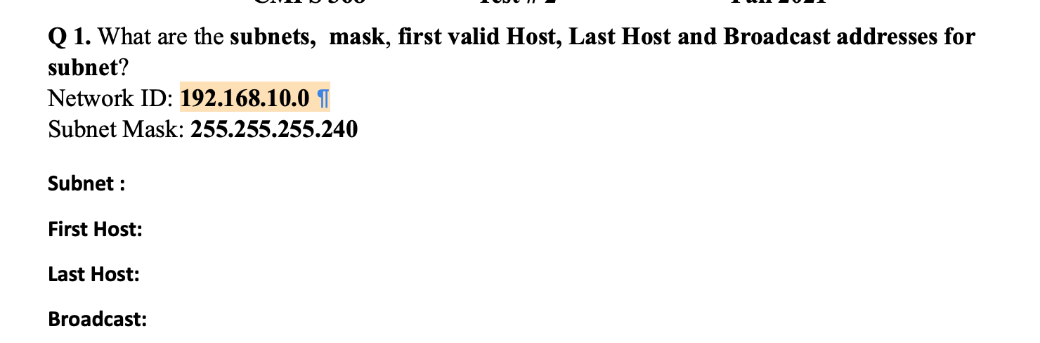 Solved Q 1. What are the subnets, mask, first valid Host, | Chegg.com