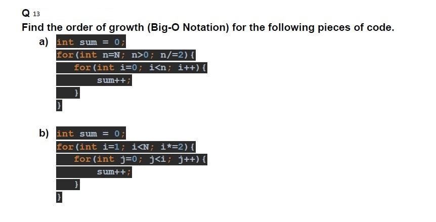 Solved Find the Big-O notation of the following segment of | Chegg.com