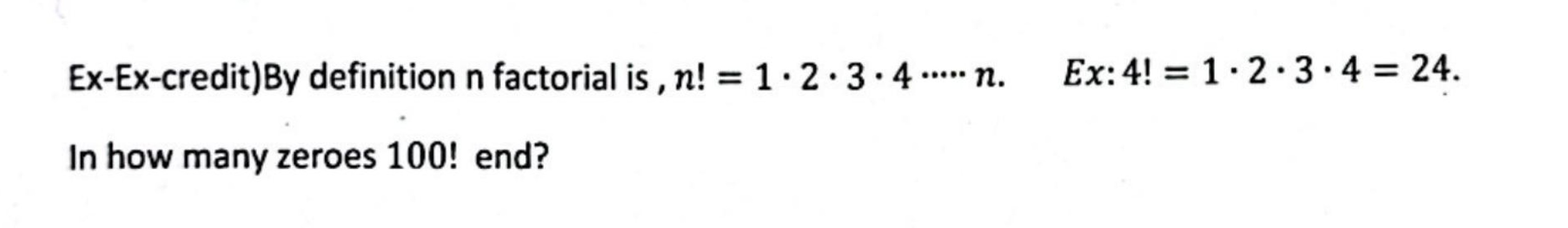 Solved By definition n ﻿factorial is | Chegg.com