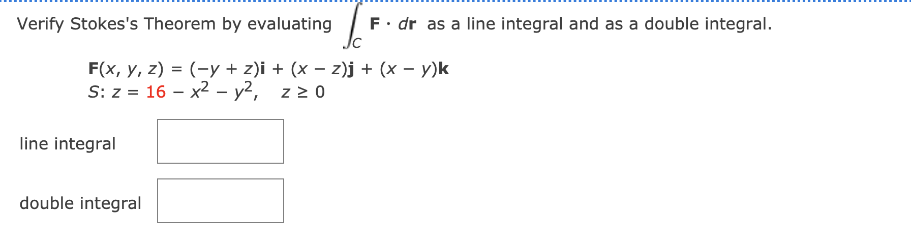 Solved Verify Stokes's Theorem by evaluating ∫CF⋅dr as a | Chegg.com