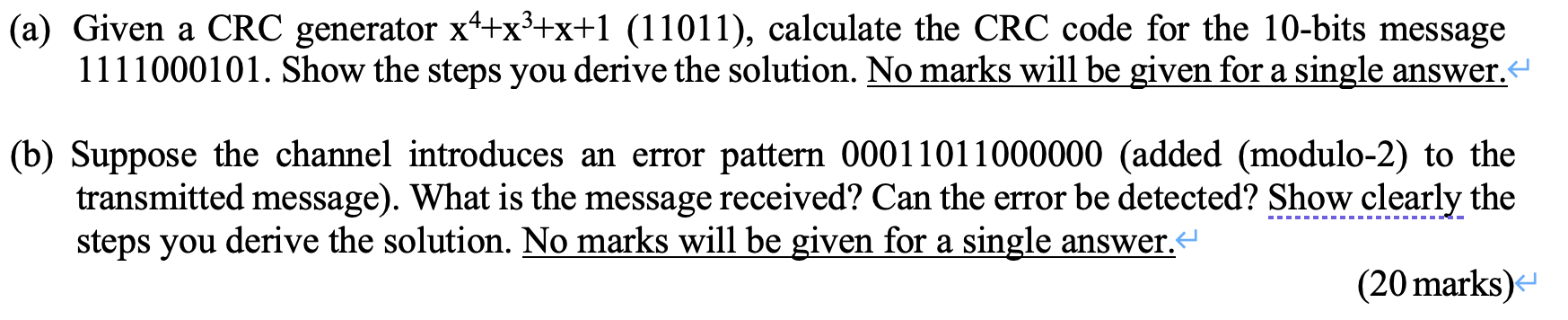 Solved (a) Given a CRC generator x4+x3+x+1 (11011), | Chegg.com