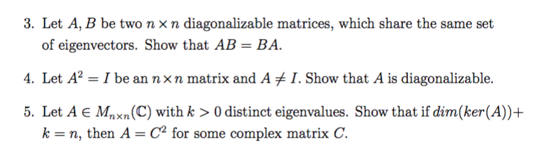 Solved 3. Let A, B be two n x n diagonalizable matrices, | Chegg.com