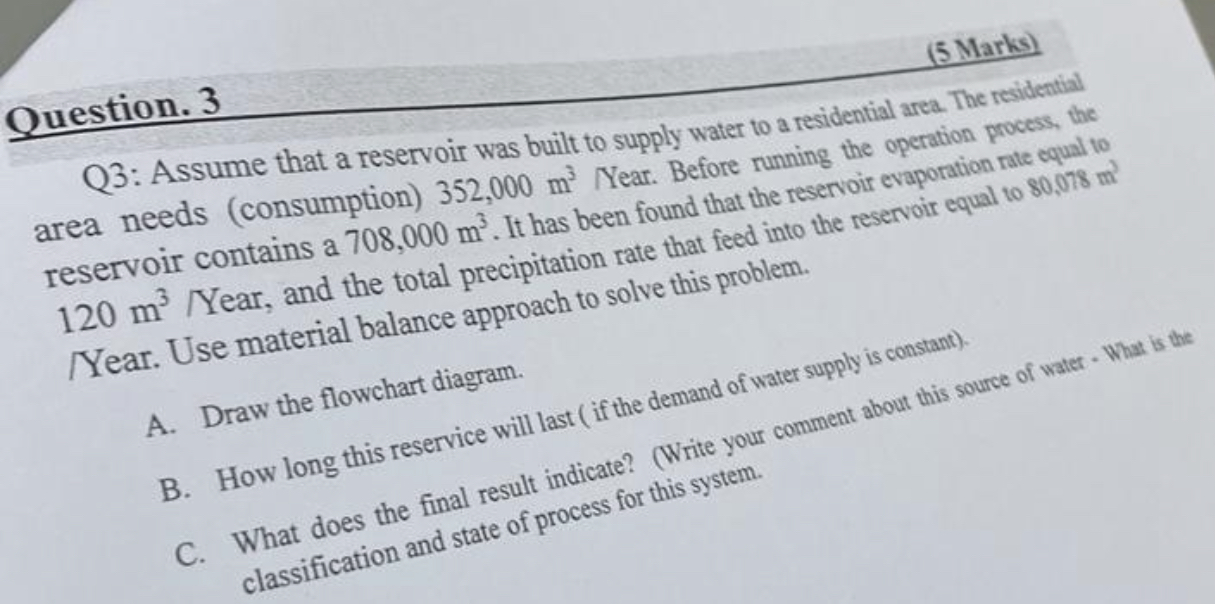 Solved Question. 3(5 ﻿Marks)Q3: Assume that a reservoir was | Chegg.com
