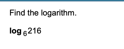 Solved Find the logarithm.log6216 | Chegg.com