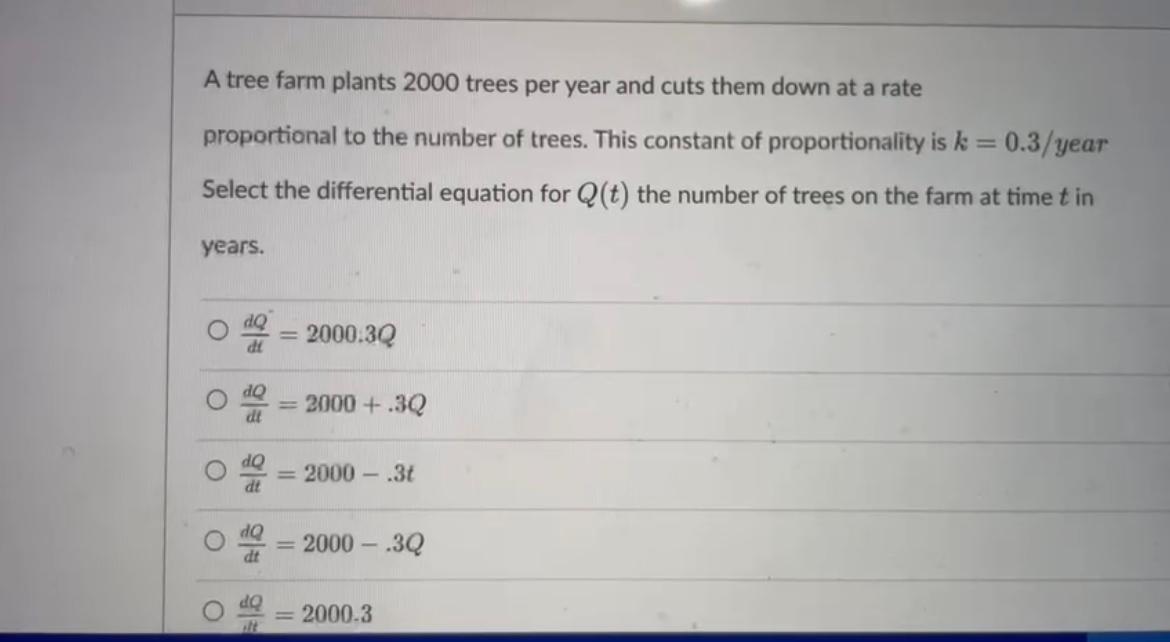 Solved A tree farm plants 2000 trees per year and cuts them | Chegg.com