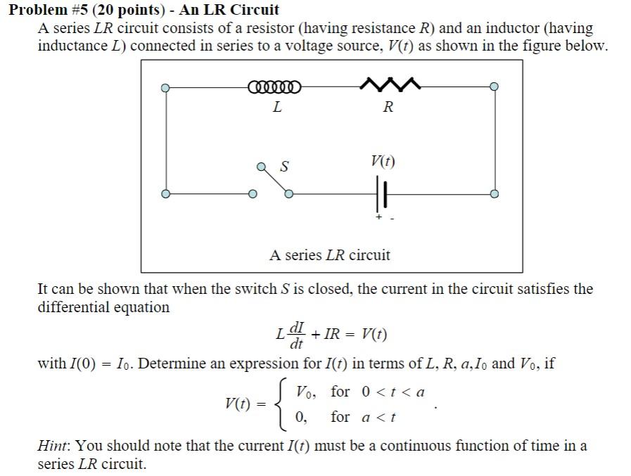 Solved Problem \#5 (20 points) - An LR Circuit A series LR | Chegg.com