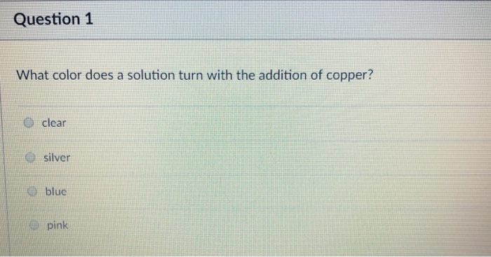 Solved Question 1 What color does a solution turn with the | Chegg.com