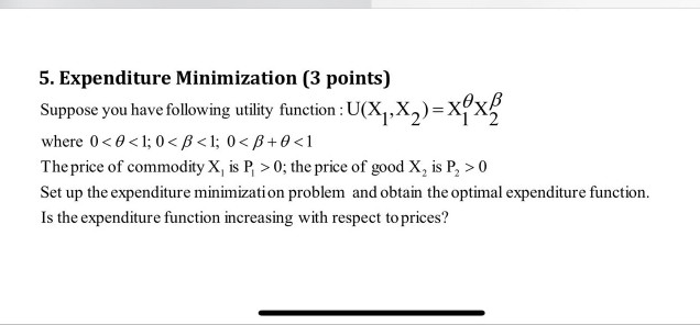 Solved 5. Expenditure Minimization (3 points) Suppose you | Chegg.com