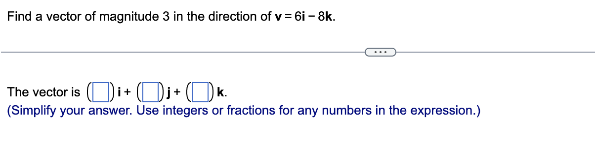 Solved Find a vector of magnitude 3 in the direction of | Chegg.com
