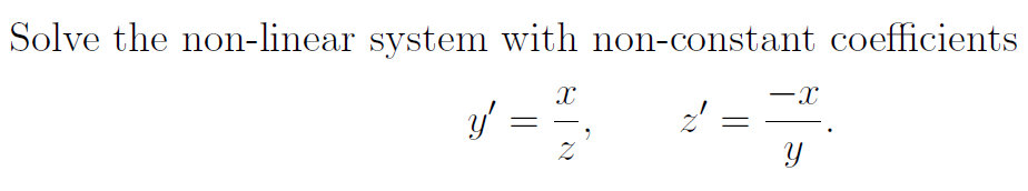 Solved Solve the non-linear system with non-constant | Chegg.com