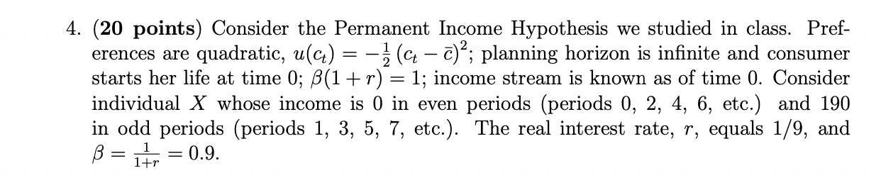 Solved 4. (20 points) Consider the Permanent Income | Chegg.com