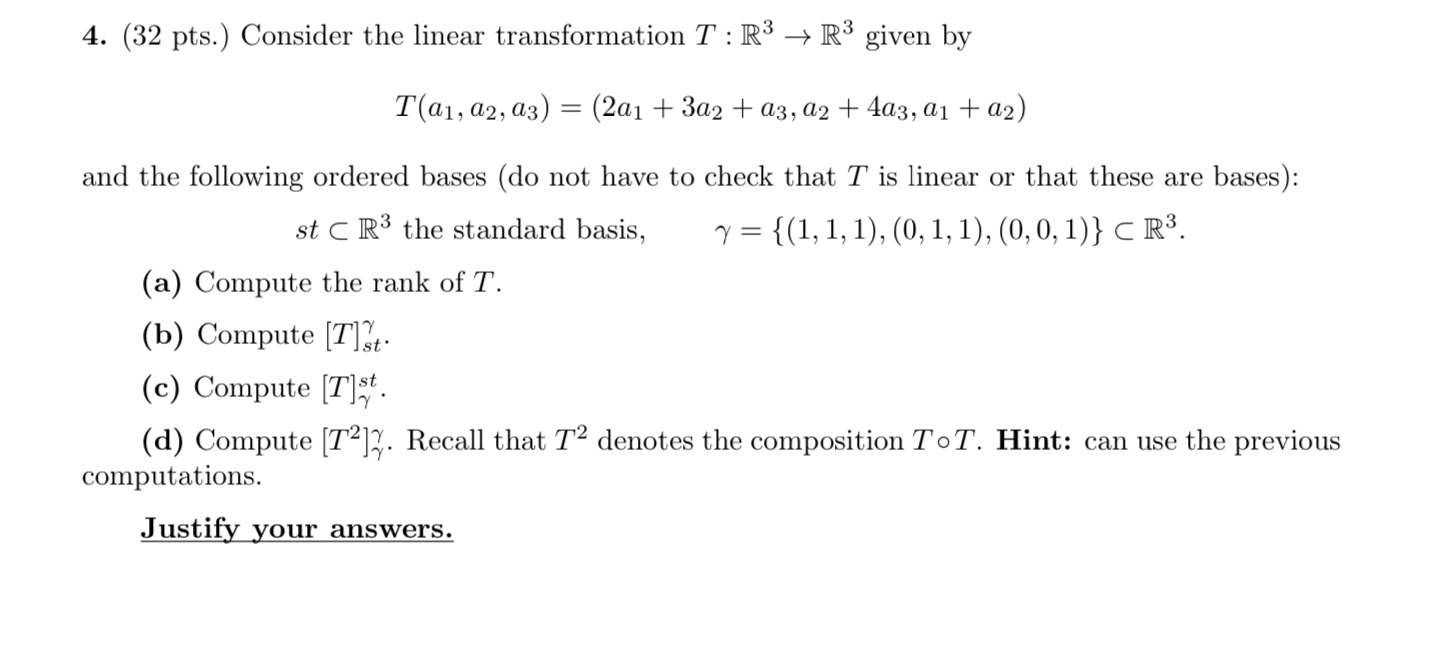 Solved 4. (32 pts.) Consider the linear transformation T: R3 | Chegg.com