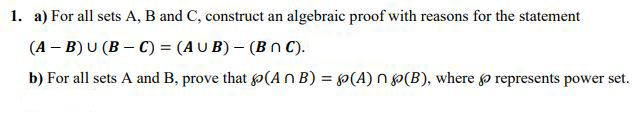 Solved 1. a) For all sets A, B and C, construct an algebraic | Chegg.com