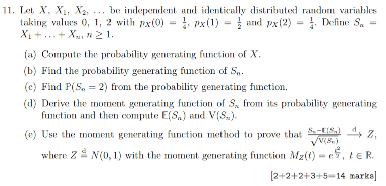 Solved 11. Let X, X1, X2, ... be independent and identically | Chegg.com Solved 11. Let X, X1, X2, ... be independent and identically | Chegg.com