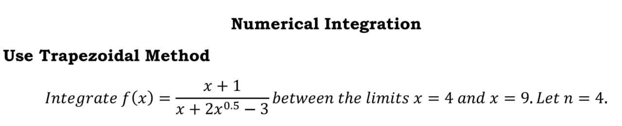Solved Numerical Integration Use Trapezoidal Method x + 1 | Chegg.com