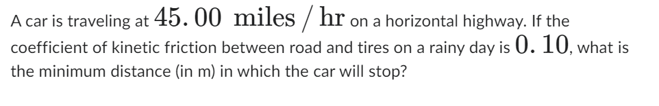 Solved A car is traveling at 45.00miles/hr on a horizontal | Chegg.com