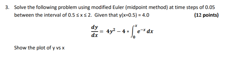 Solved Solve the following problem using modified Euler | Chegg.com