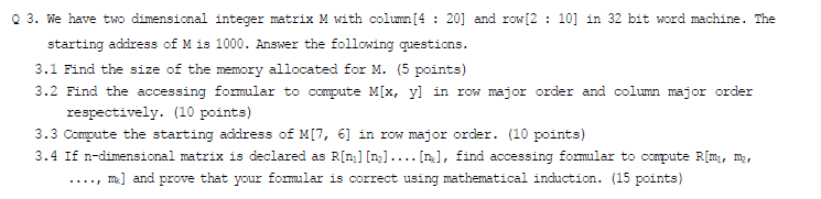 Solved Q3. We have two dimensional integer matrix M with | Chegg.com