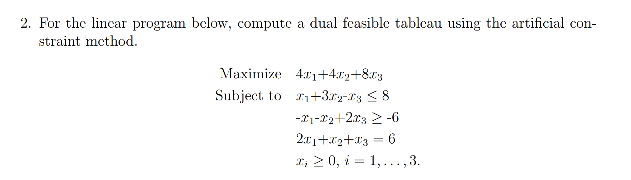 Solved 2. For the linear program below, compute a dual | Chegg.com