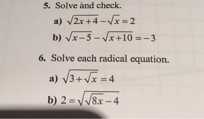 Solved Solve and check. Squareroot 2x + 4 - Squareroot x = | Chegg.com