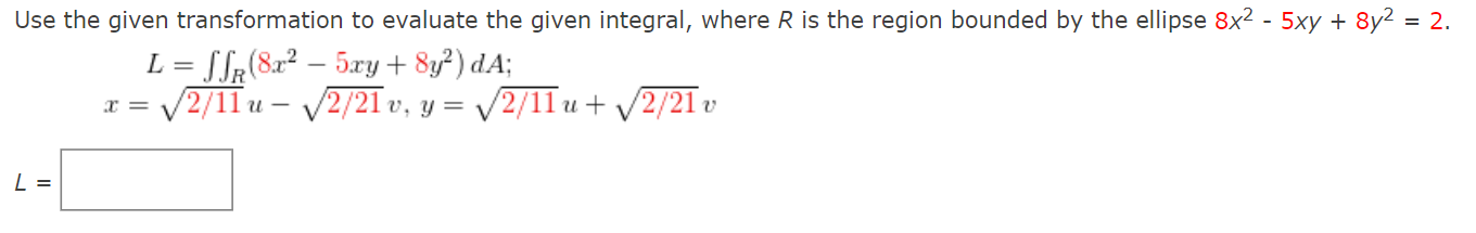 Solved Use the given transformation to evaluate the given | Chegg.com