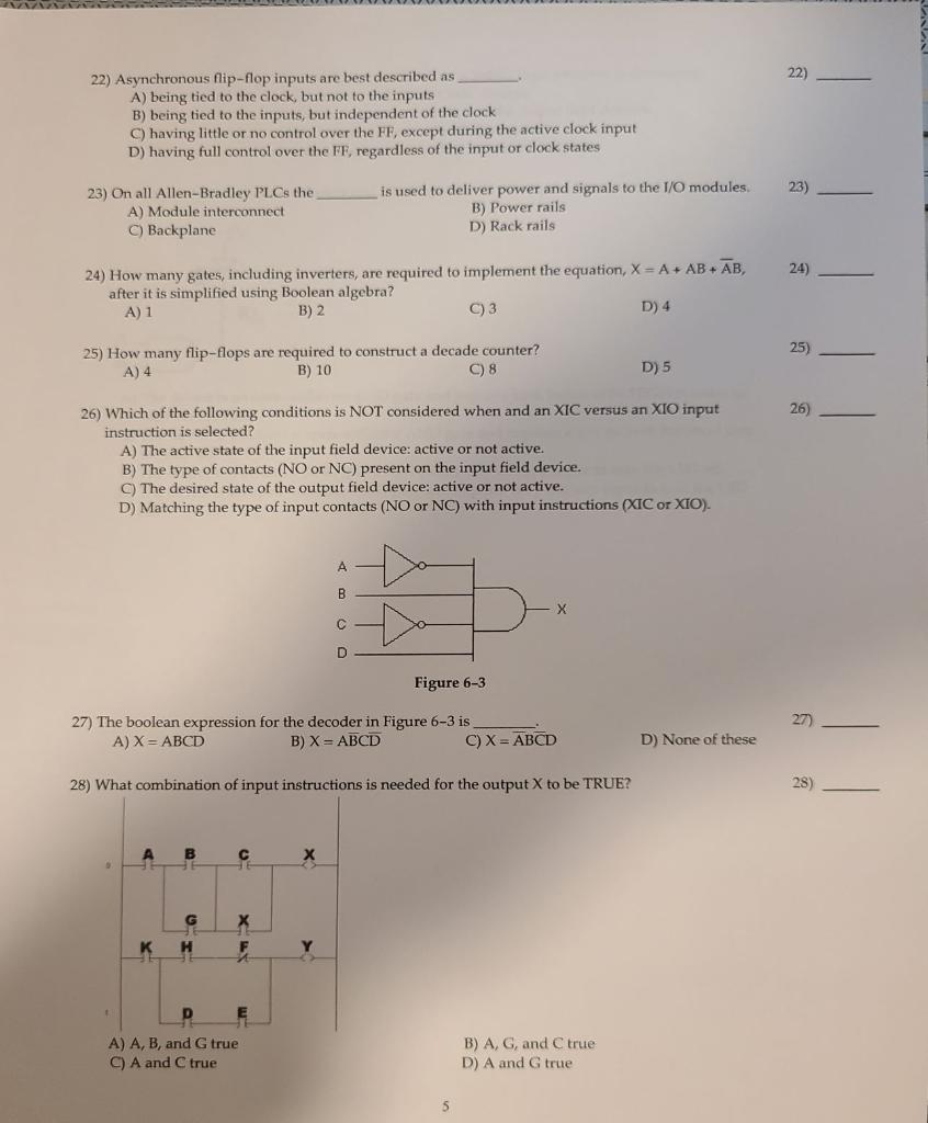 Solved 22) 22) Asynchronous flip-flop inputs are best | Chegg.com