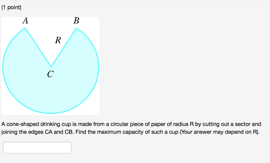 Solved (1 point) A cone-shaped drinking cup is made from a | Chegg.com