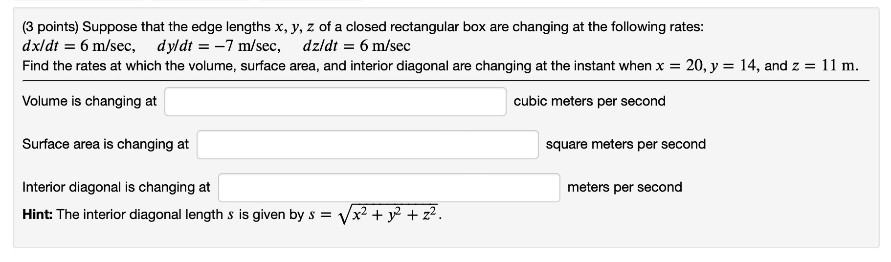 Solved (3 points) Suppose that the edge lengths x,y,z of a | Chegg.com