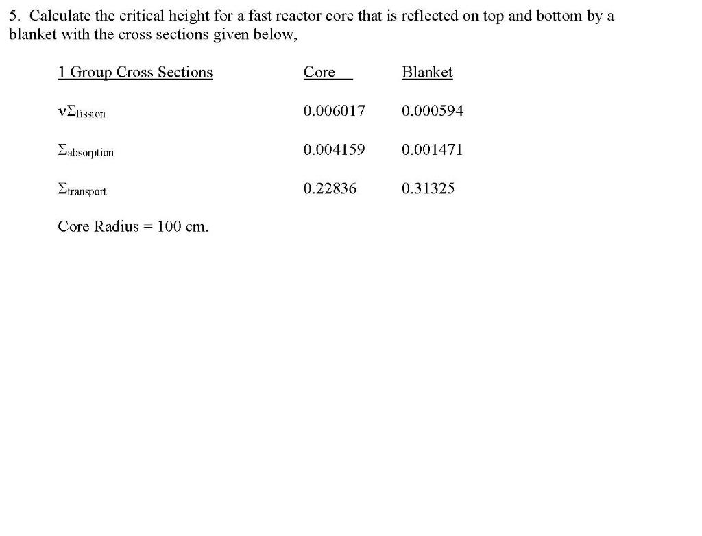 Solved 5. Calculate the critical height for a fast reactor | Chegg.com