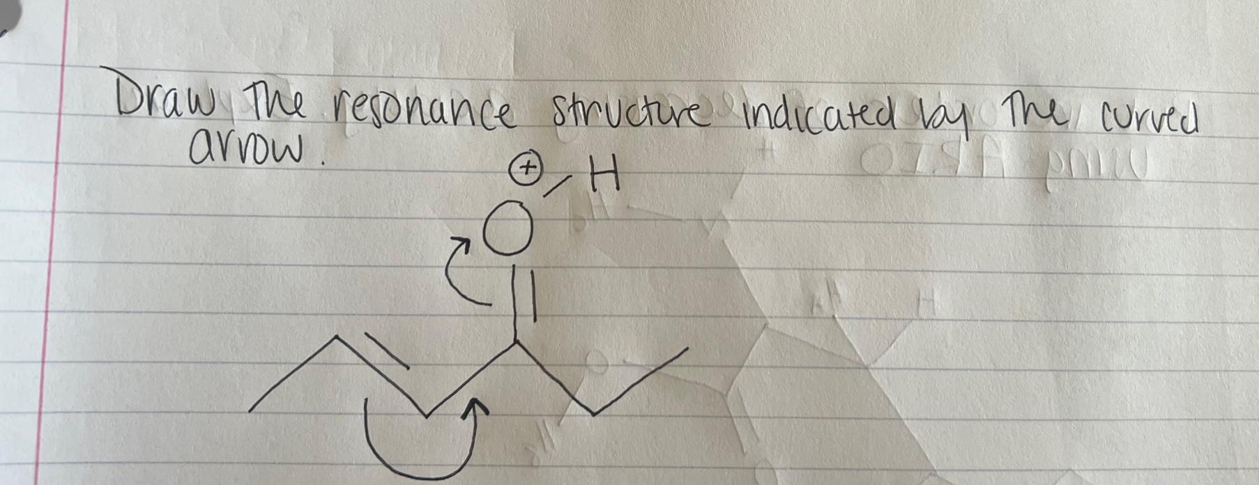 Solved Draw the resonance structure indicated by the curved | Chegg.com
