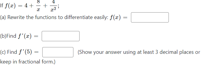 Solved f(x)=4+x8+x24 a) Rewrite the functions to | Chegg.com