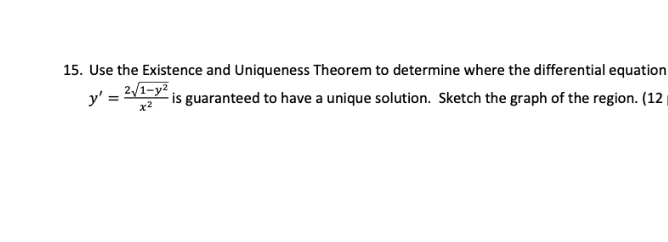 Solved Use the Existence and Uniqueness Theorem to determine | Chegg.com