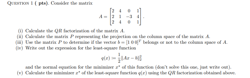 Solved QUESTION 1 ( pts). Consider the matrix 2 4 0 A= 2 1 | Chegg.com