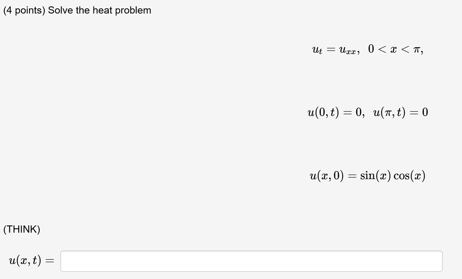 Solved (4 points) Solve the heat problem Ut = Uxx, 0