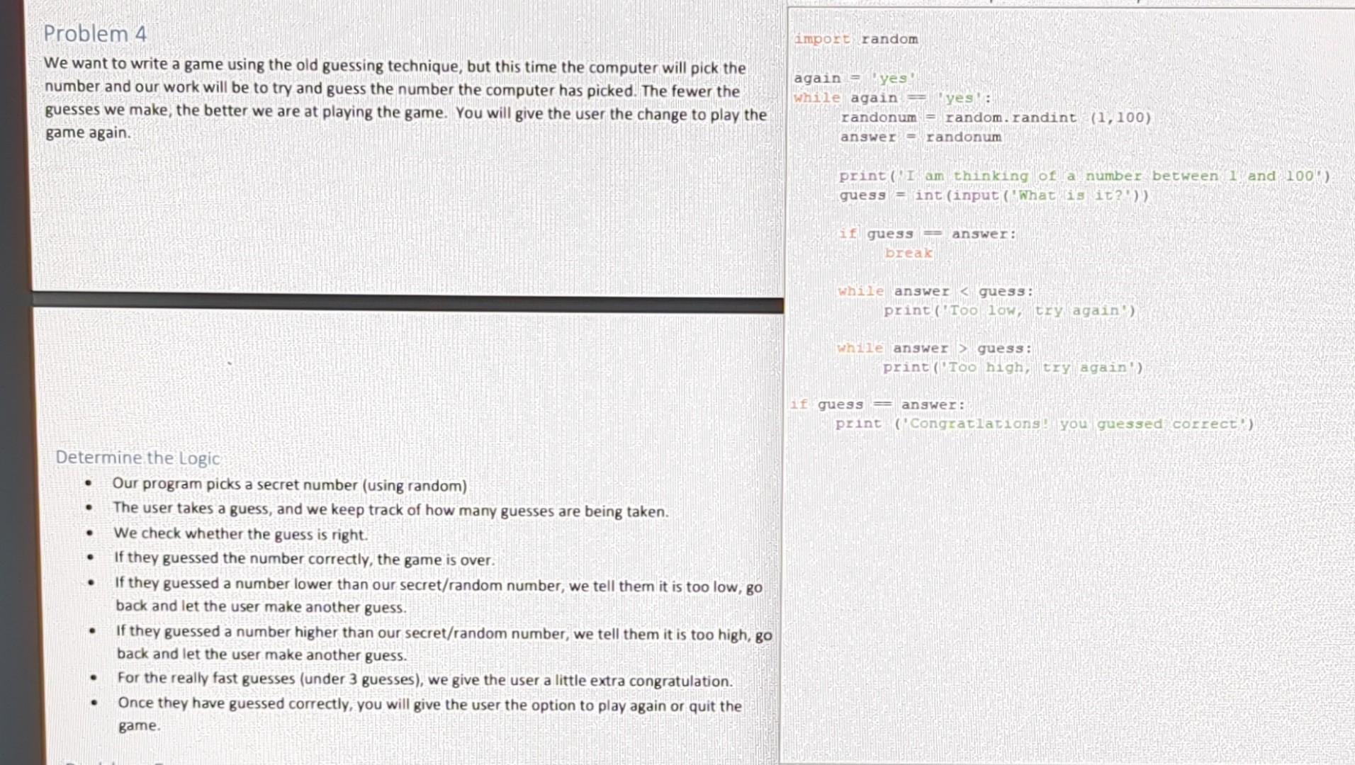 Solved import randomagain = ﻿'yes:while again = | Chegg.com