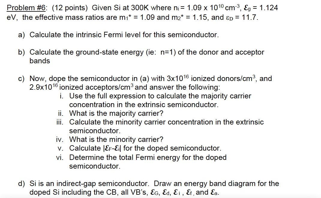 Solved Problem \#6: (12 points) Given Si at 300 K where | Chegg.com Solved Problem \#6: (12 points) Given Si at 300 K where | Chegg.com