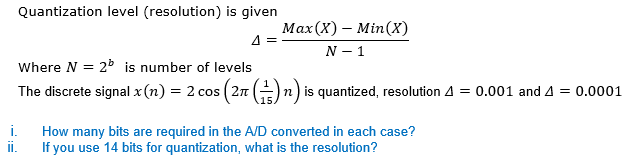 Solved Quantization level (resolution) is given Max(X) - | Chegg.com