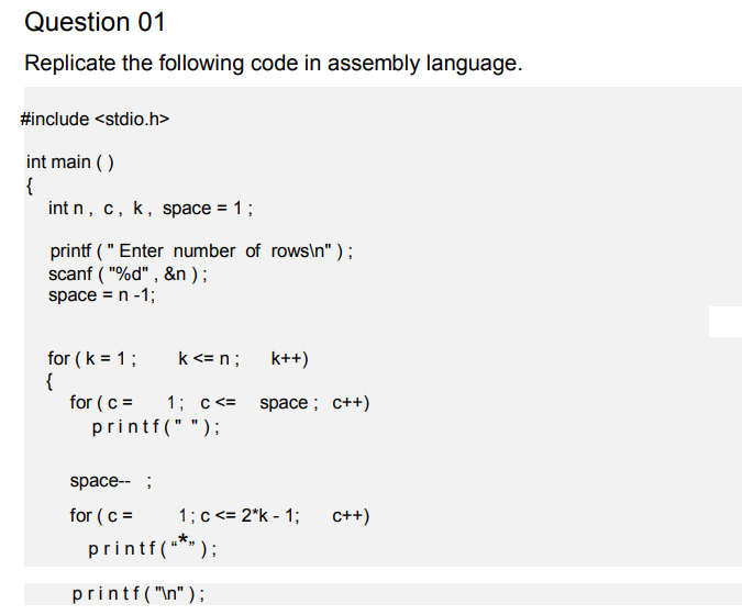 Solved Question 01 Replicate the following code in assembly | Chegg.com